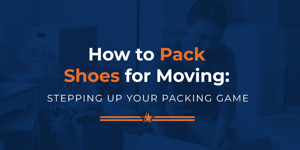How to Pack Shoes for Moving - Transtar Moving Systems